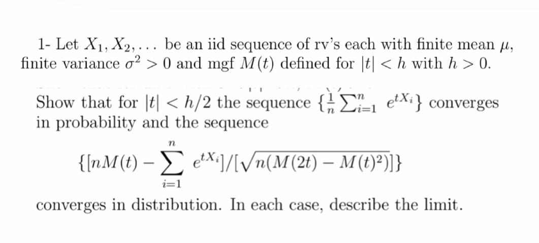 Solved 1- Let X1, X2, ... be an iid sequence of rv's each | Chegg.com