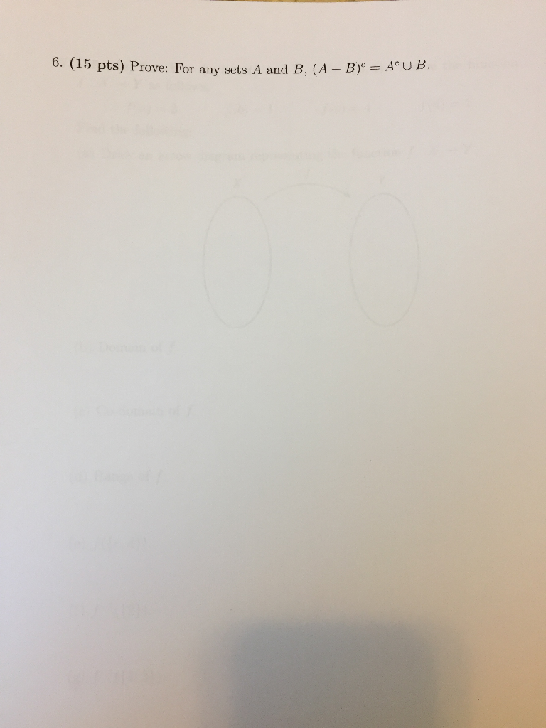 Solved b. (15 pts) Prove: For any sets A and B, (A - B) = A | Chegg.com