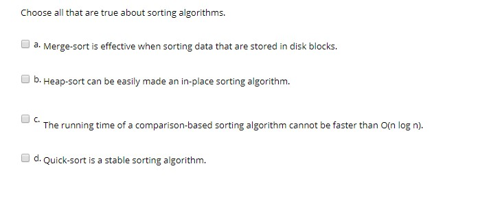 Solved Choose all that are true about sorting algorithms. a. | Chegg.com