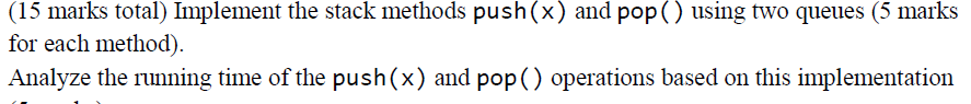 Solved (15 marks total) Implement the stack methods push(x) | Chegg.com