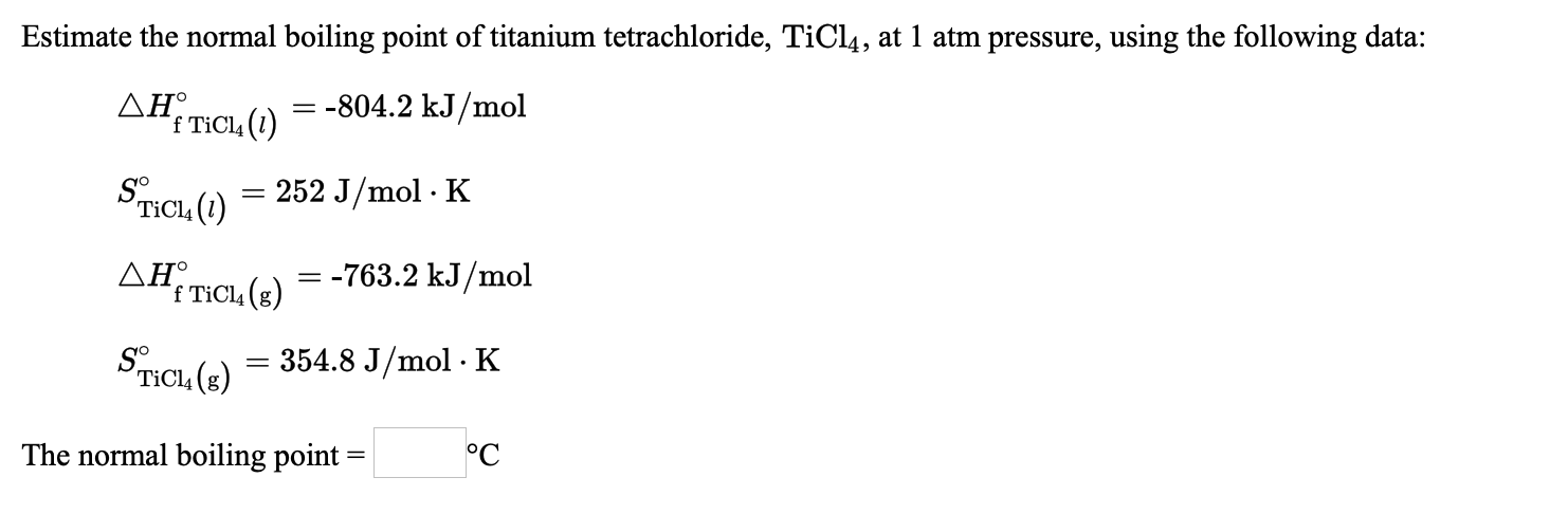 Solved Estimate the normal boiling point of titanium | Chegg.com