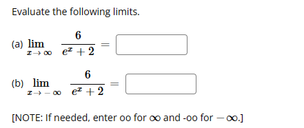 Solved Evaluate the following limits. (a) limx→∞ex+26= (b) | Chegg.com