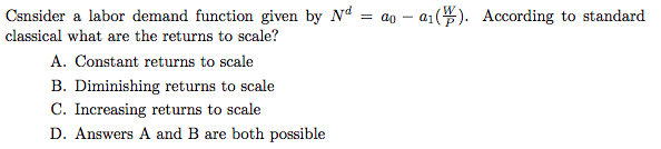 Solved Consider a labor demand function given by Nd. | Chegg.com