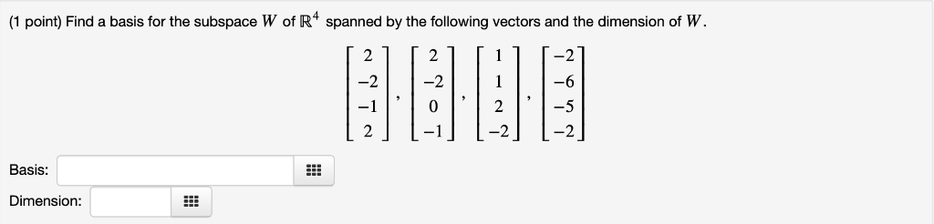 Solved (1 point) Find a basis for the subspace W of R4 | Chegg.com