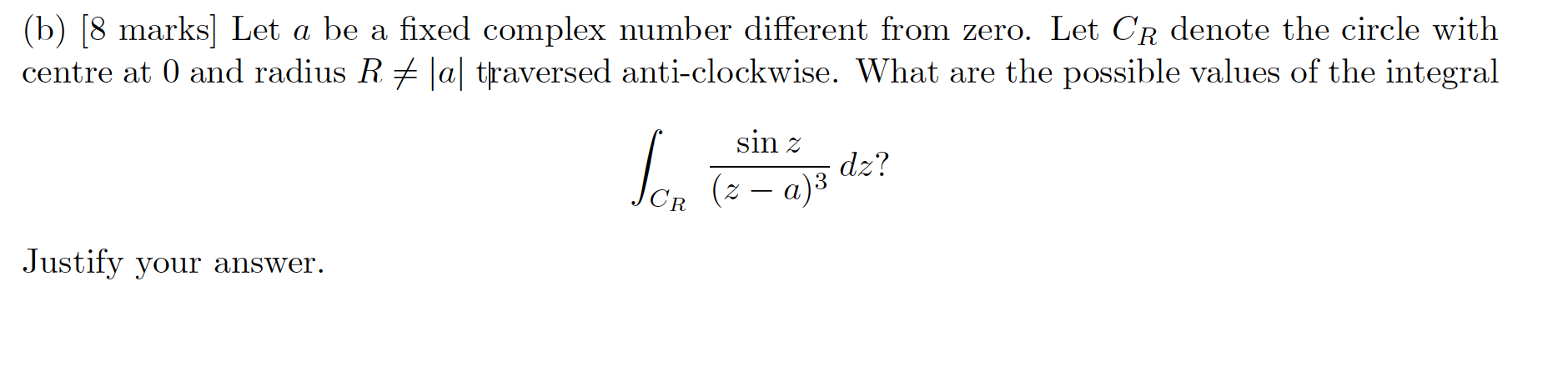 Solved (b) [8 marks] Let a be a fixed complex number | Chegg.com