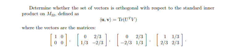 Solved Determine whether the set of vectors is orthogonal | Chegg.com