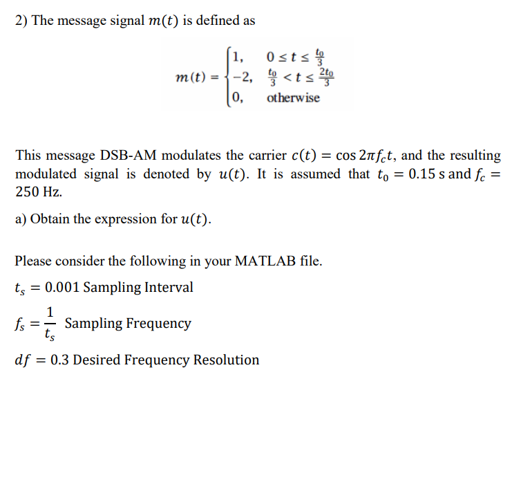 Solved 2) The message signal m(t) is defined as | Chegg.com