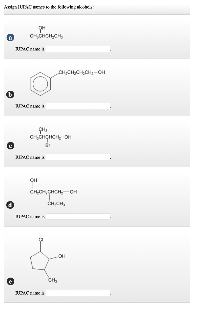 Solved Assign IUPAC names to the following alcohols: QH | Chegg.com Solved Assign IUPAC names to the following alcohols: QH | Chegg.com