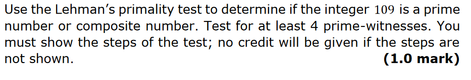 Solved Use the Lehman's primality test to determine if the | Chegg.com