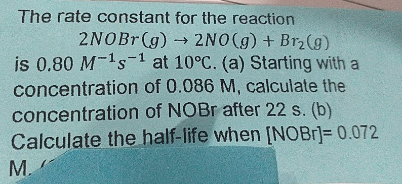 Solved The rate constant for the reaction 2NOBR (g) 2NO(g) + | Chegg.com