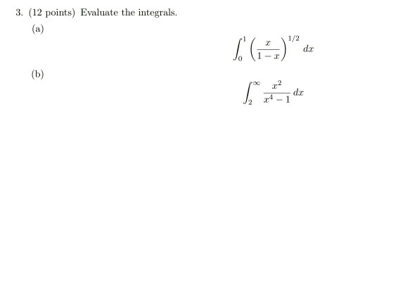 Solved 3. (12 points) Evaluate the integrals. ) | Chegg.com