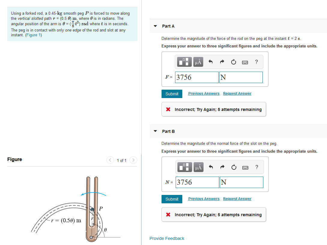 Solved Using a forked rod, a 0.45-kg smooth peg P is forced | Chegg.com