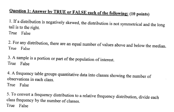 Solved Question 1: Answer by TRUE or FALSE each of the | Chegg.com