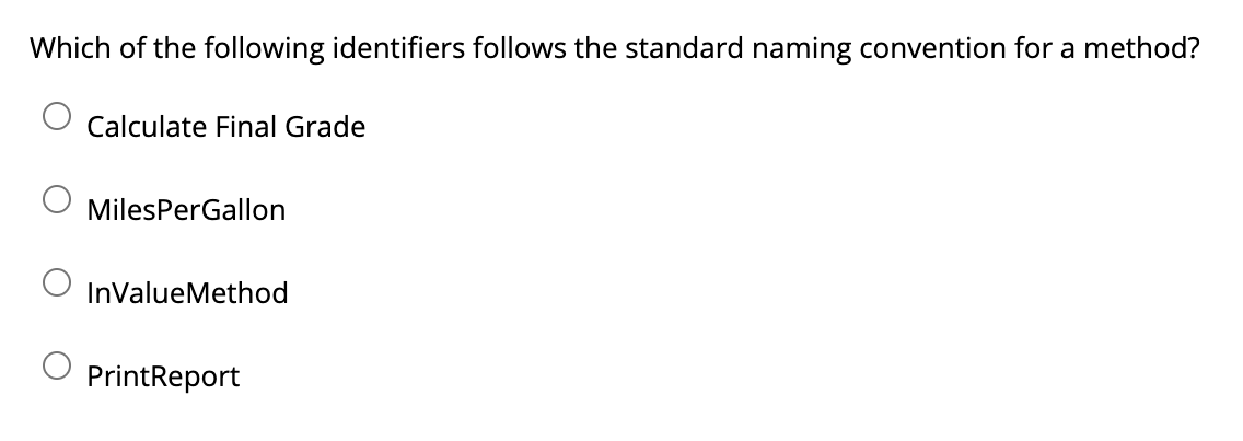 Solved Which of the following identifiers follows the | Chegg.com