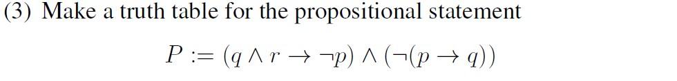 Solved (3) Make a truth table for the propositional | Chegg.com
