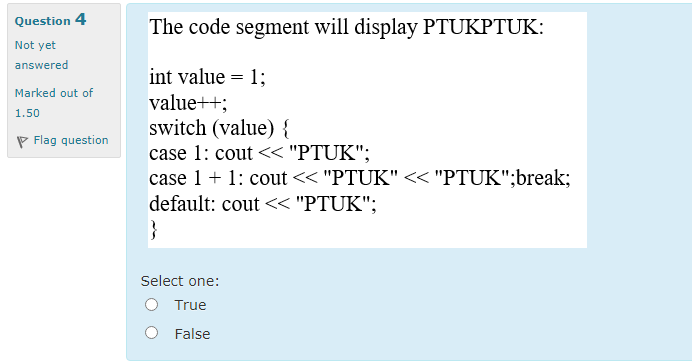 Solved Question 4 The code segment will display PTUKPTUK: | Chegg.com