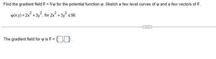 Solved Find the gradient field \\( F=\\nabla \\varphi \\) | Chegg.com