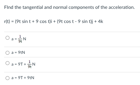 Solved FInd the tangential and normal components of the | Chegg.com