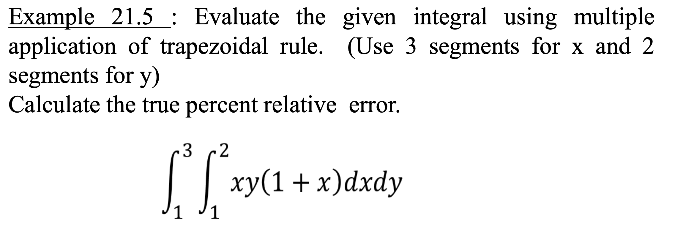 Solved Example 21.5 : Evaluate the given integral using | Chegg.com
