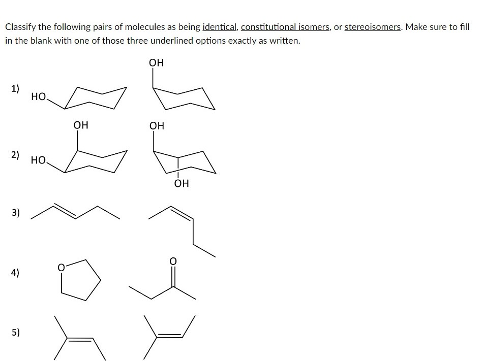 Solved Classify the following pairs of molecules as being | Chegg.com