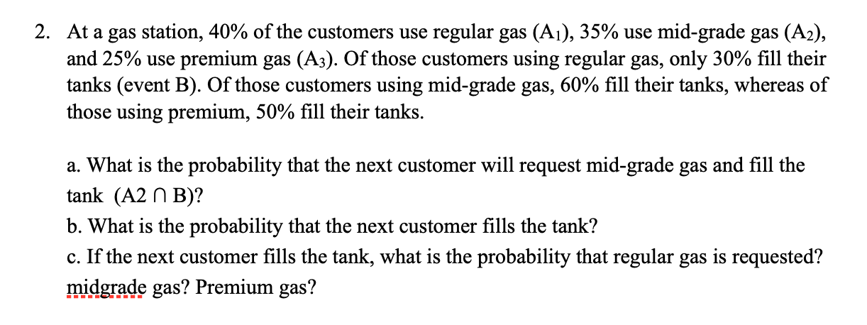 Solved 2. At a gas station, 40% of the customers use regular | Chegg.com
