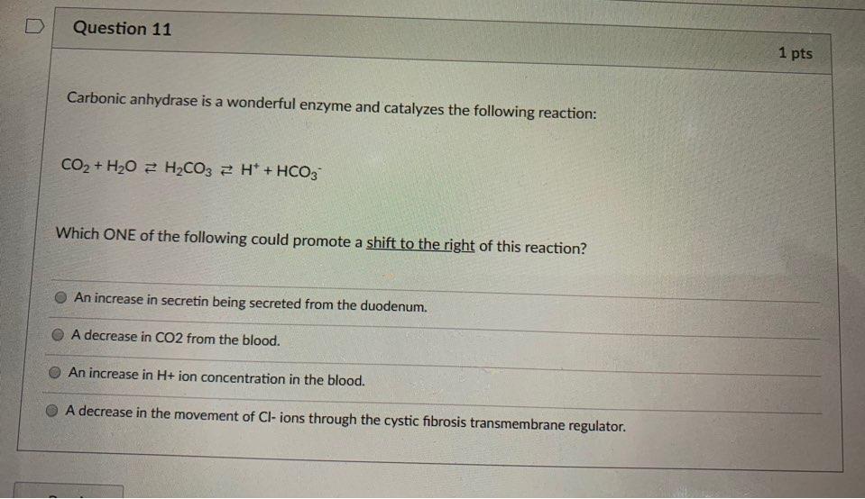 Solved Question 11 1 pts Carbonic anhydrase is a wonderful | Chegg.com