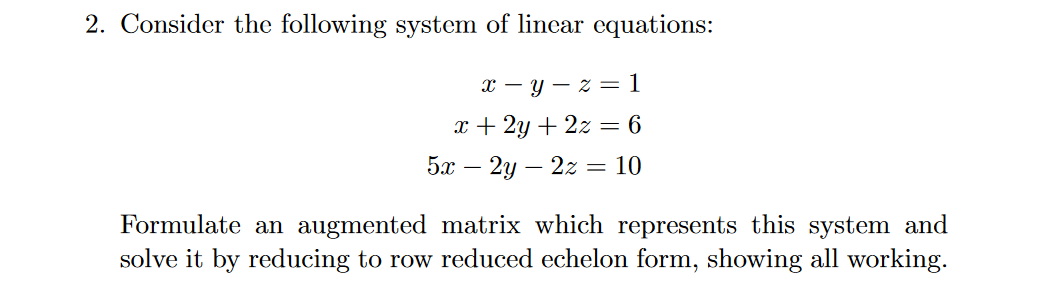 Solved 2. Consider the following system of linear equations: | Chegg.com