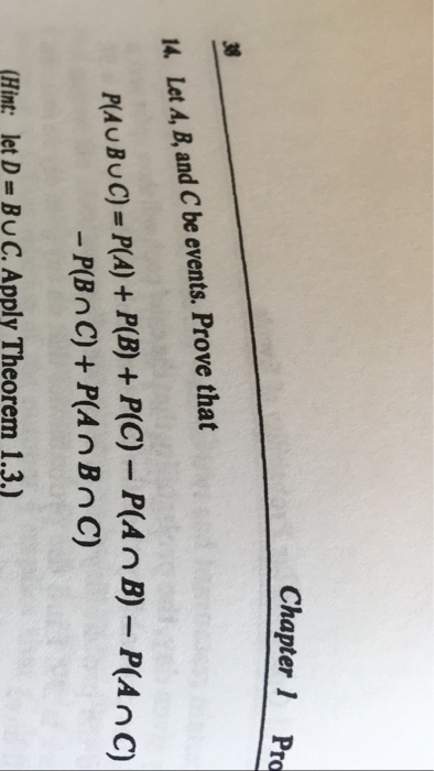 Solved Let A, B, and C be events. Prove that P(A B C) = | Chegg.com