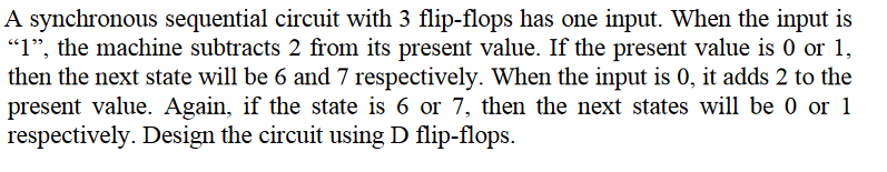 Solved A synchronous sequential circuit with 3 flip-flops | Chegg.com