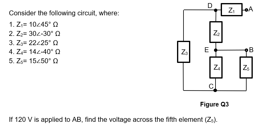 Solved Z Consider the following circuit, where: 1. Z1= | Chegg.com