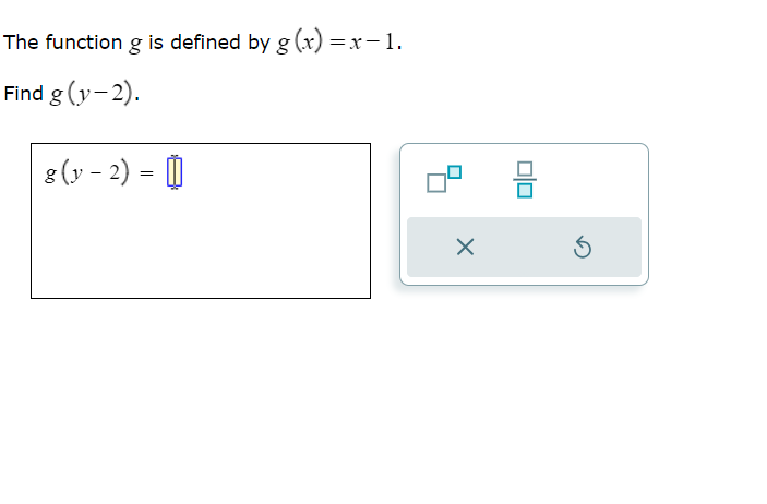 Solved The function g ﻿is defined by g(x)=x-1.Find g(y-2). | Chegg.com
