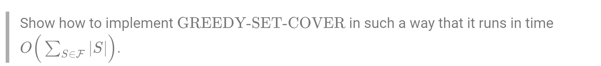 Solved Show how to implement GREEDY-SET-COVER in such a way | Chegg.com Solved Show how to implement GREEDY-SET-COVER in such a way | Chegg.com
