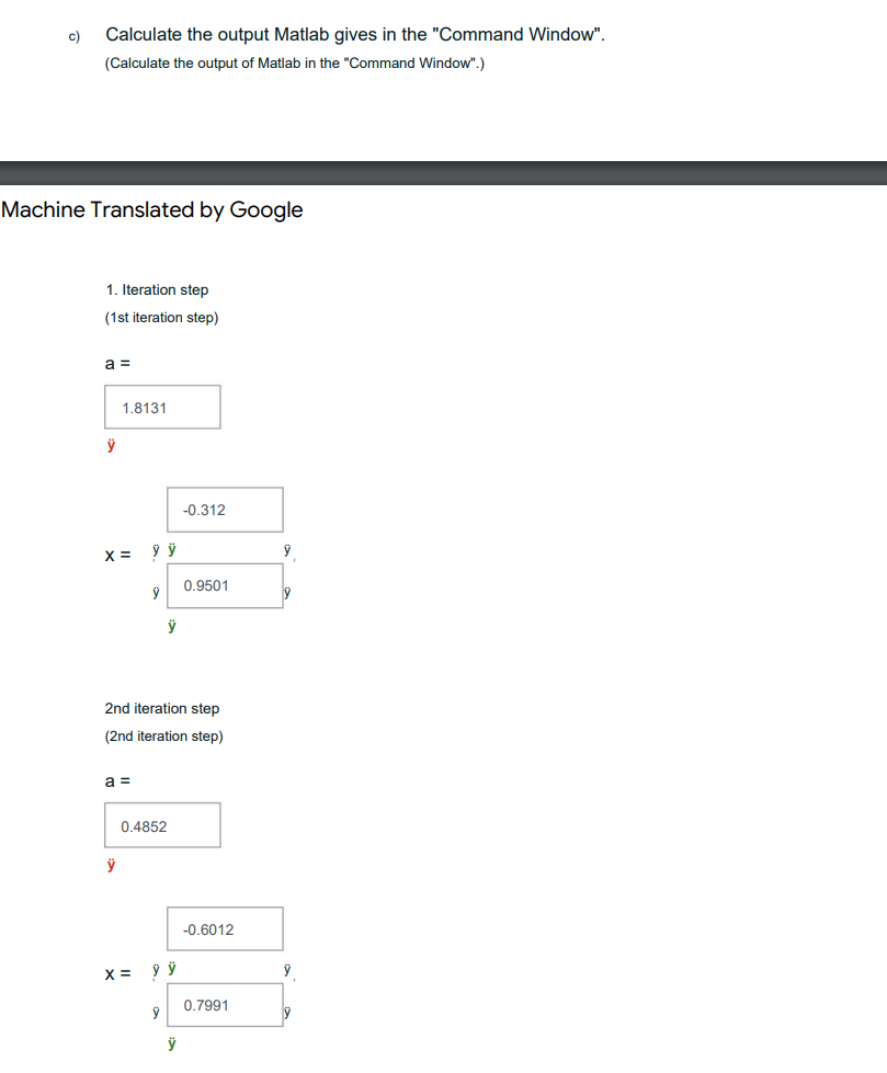 \r\nc) Berechnen Sie, welche Ausgabe Matlab im | Chegg.com