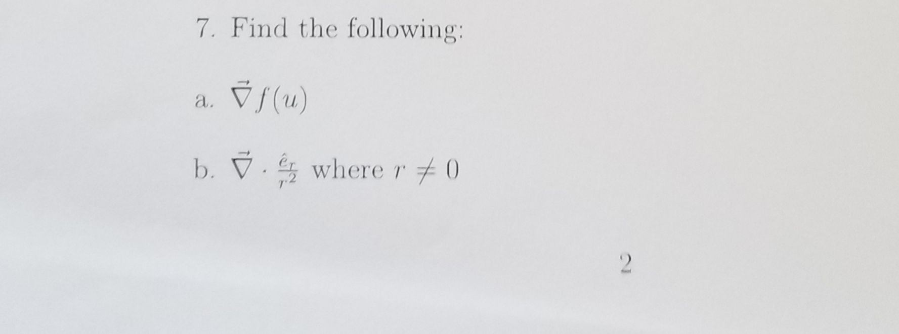 Solved 7. Find the following: a. (1) b. Vse where r #0 The | Chegg.com