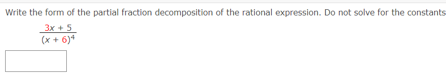 Solved Write the form of the partial fraction decomposition | Chegg.com