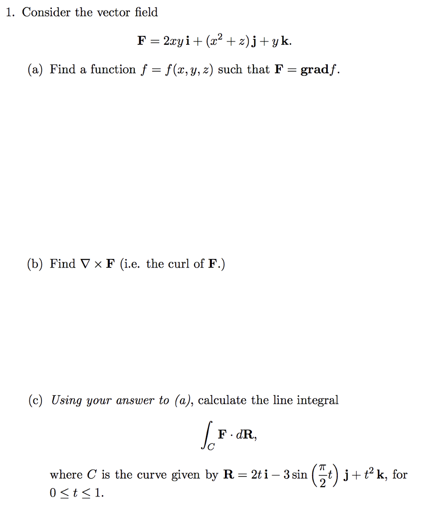 Solved 1. Consider the vector field (a) Find a function f | Chegg.com