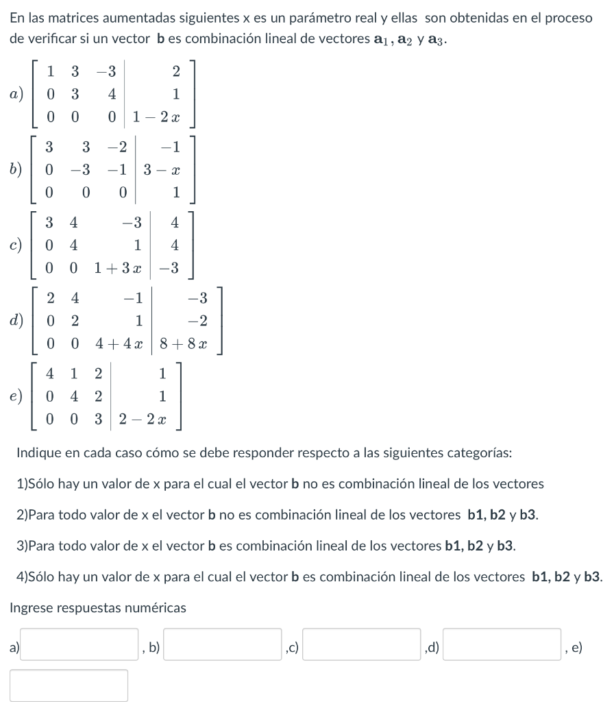 Solved In the following augmented matrices x is a real | Chegg.com