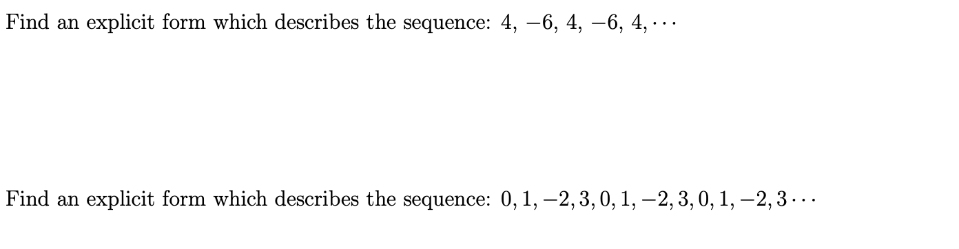 Solved Find an explicit form which describes the sequence: | Chegg.com