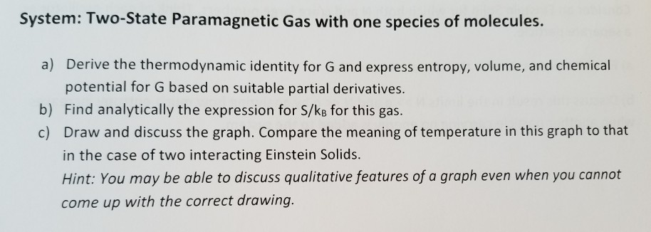 Solved System: Two-State Paramagnetic Gas with one species | Chegg.com