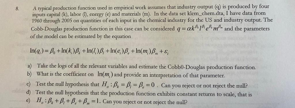 8. A typical production function used in empirical | Chegg.com