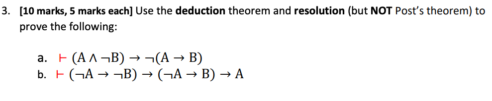 Solved [10 marks, 5 marks each] Use the deduction theorem | Chegg.com