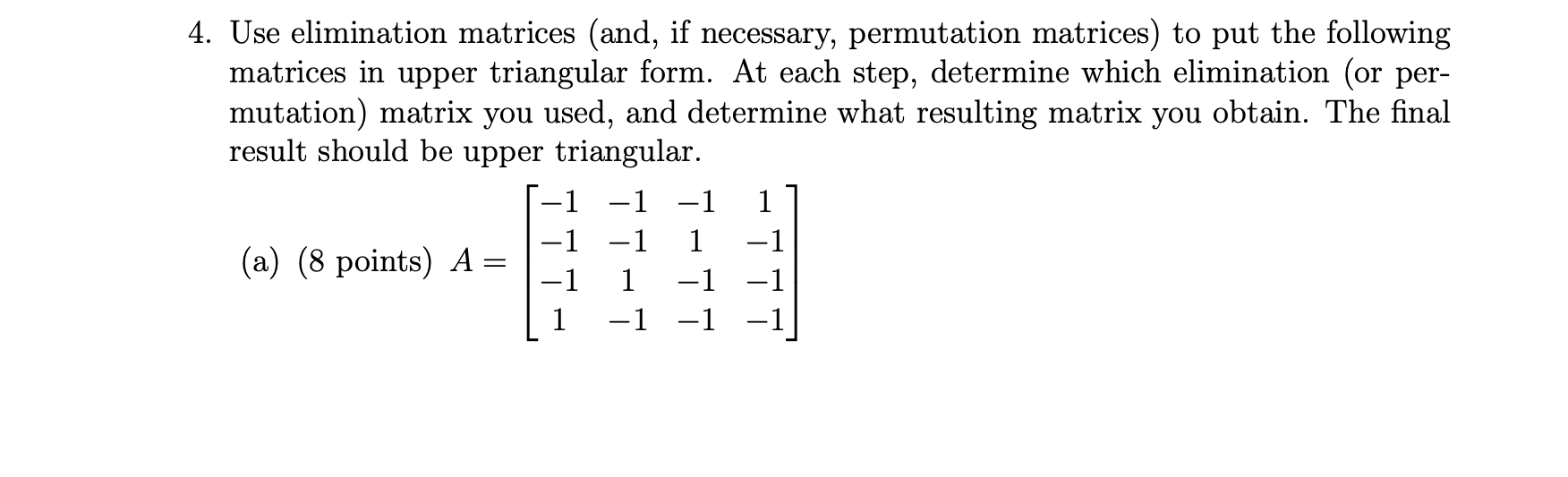 Solved 4. Use elimination matrices (and, if necessary, | Chegg.com