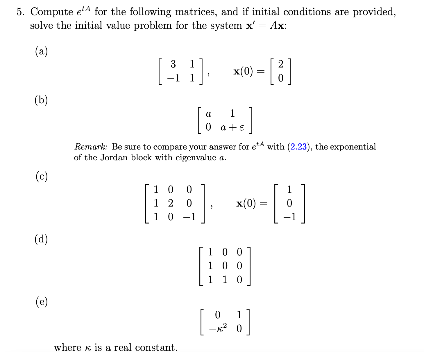 Solved 5. Compute etA for the following matrices, and if | Chegg.com