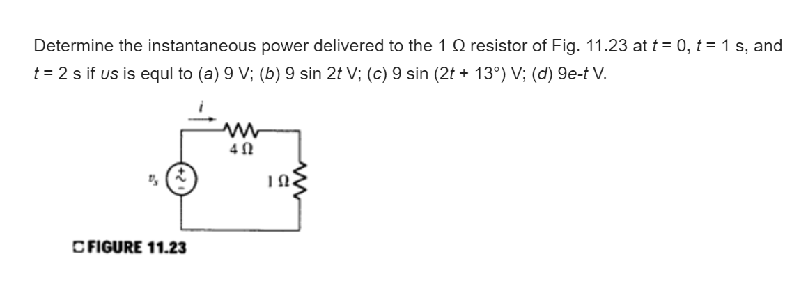Solved Determine the instantaneous power delivered to the 1 | Chegg.com