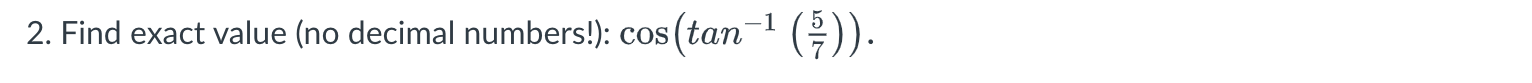 Solved 2. Find exact value (no decimal numbers!): | Chegg.com