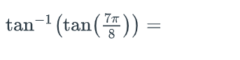 Solved tan−1(tan(87π))= | Chegg.com