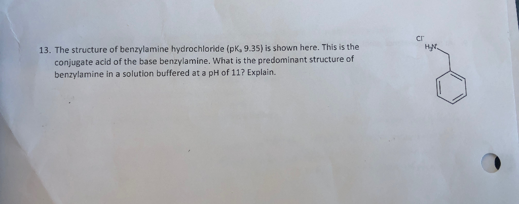 Solved cr 13. The structure of benzylamine hydrochloride | Chegg.com
