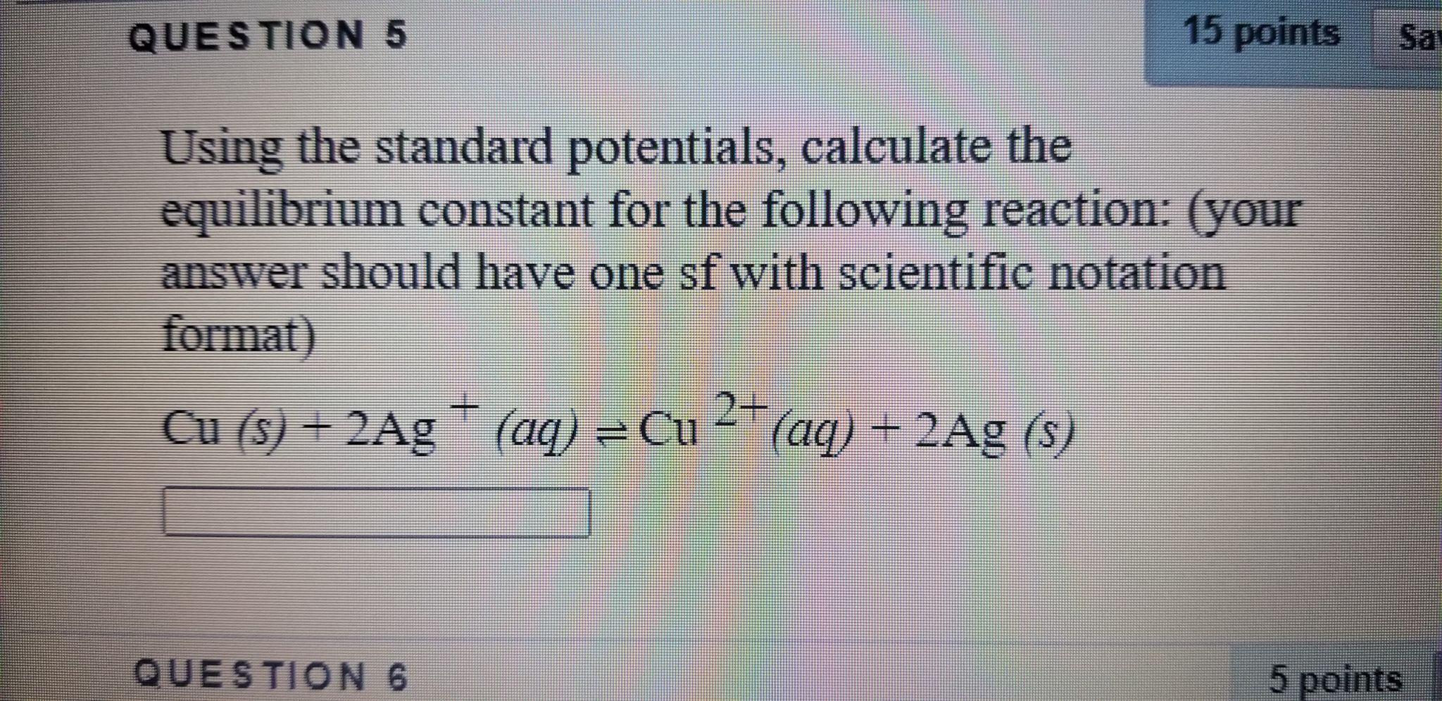 Solved QUESTION 2 15 points Using the standard potentials, | Chegg.com