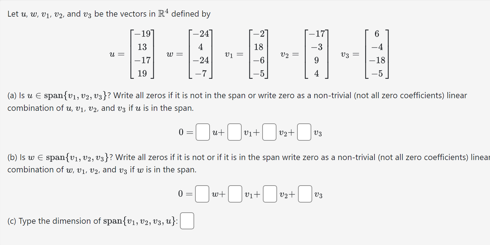 Solved Let u,w,v1,v2, and v3 be the vectors in R4 defined by | Chegg.com
