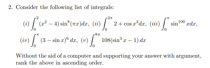 Solved 2. Consider the following list of integrals: (i) | Chegg.com